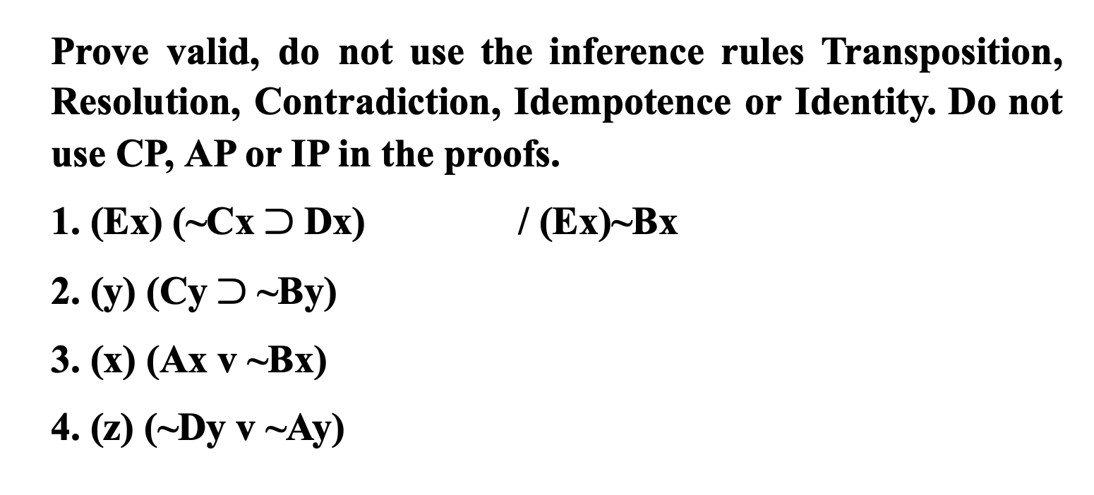 Solved Prove valid, do not use the inference rules | Chegg.com