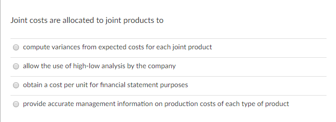 Solved Joint costs are allocated to joint products to | Chegg.com