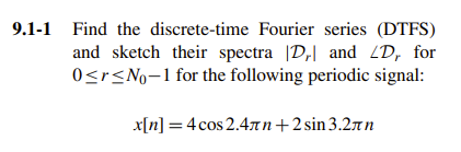 Solved 1-1 Find the discrete-time Fourier series (DTFS) and | Chegg.com