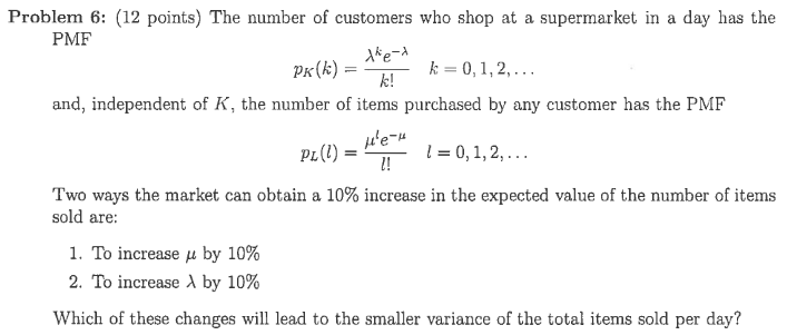 Problem 6: (12 points) The number of customers who | Chegg.com