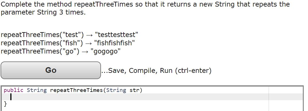Solved Complete the method repeatThreeTimes so that it | Chegg.com