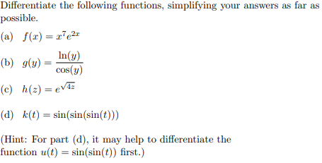 Solved Differentiate the following functions, simplifying | Chegg.com