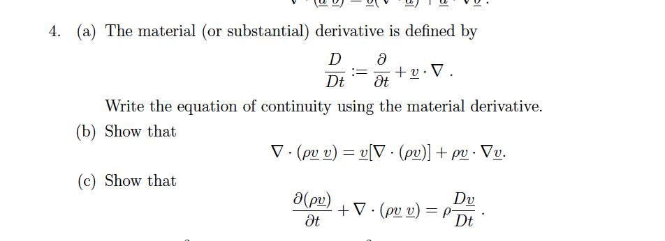 Solved 4 A The Material Or Substantial Derivative Is