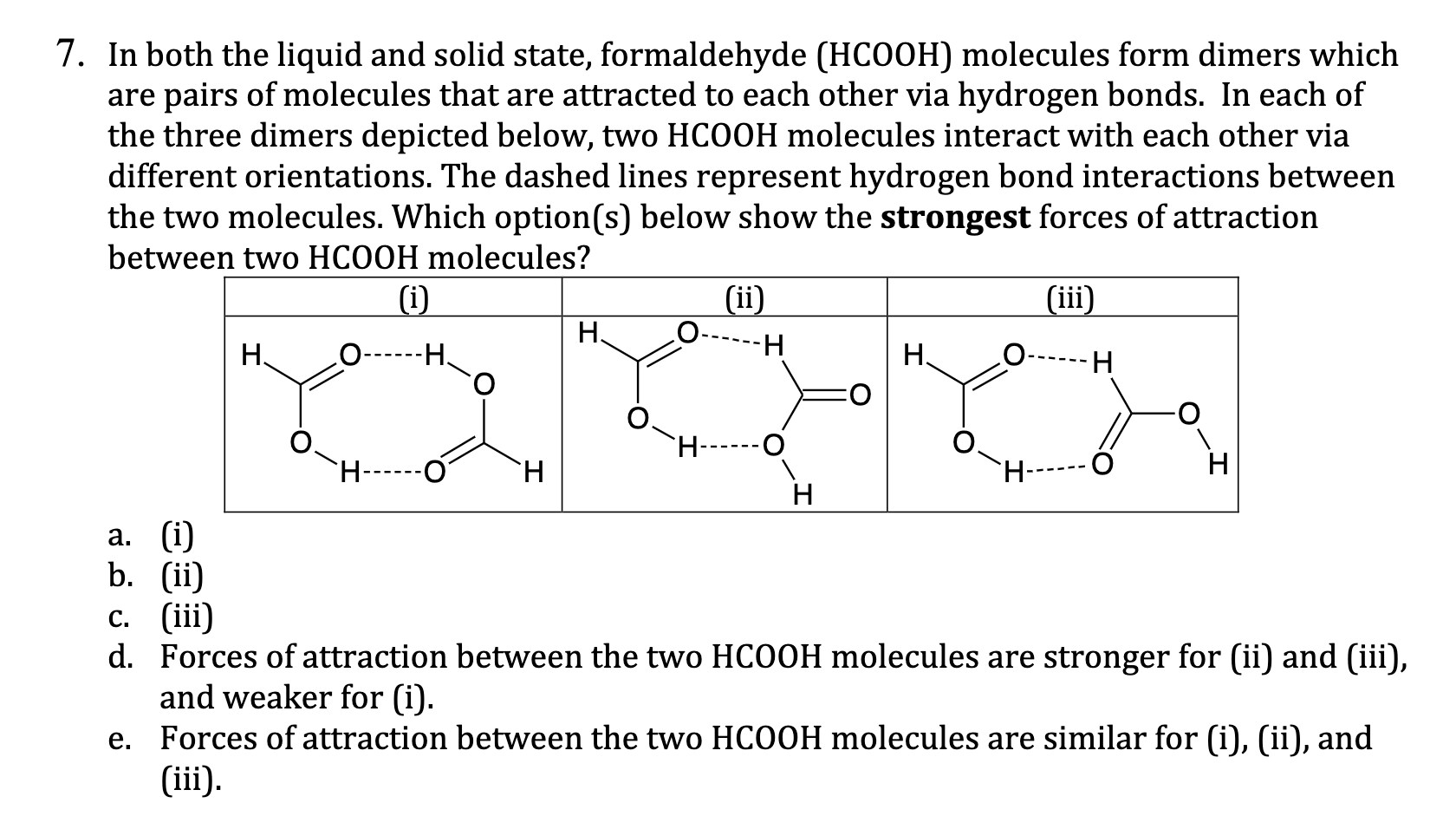 Solved 7. In both the liquid and solid state, formaldehyde | Chegg.com