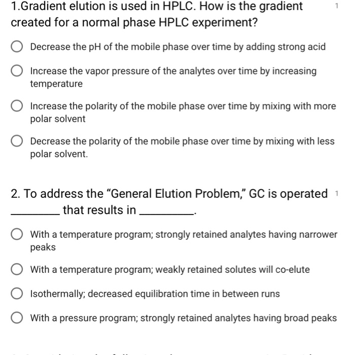 Solved 1.Gradient elution is used in HPLC. How is the | Chegg.com