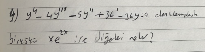 Solved y(4)-4y'''-5y''+36'-36y=0 ﻿ ﻿if one root is xe2x | Chegg.com