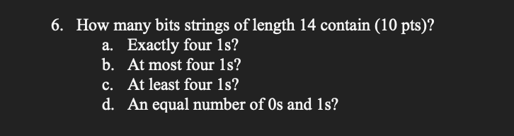 Solved 6. How many bits strings of length 14 contain ( | Chegg.com