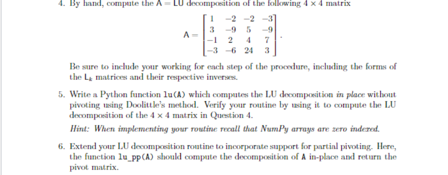 Solved -9 4. By hand, compute the A=LU decomposition of the | Chegg.com