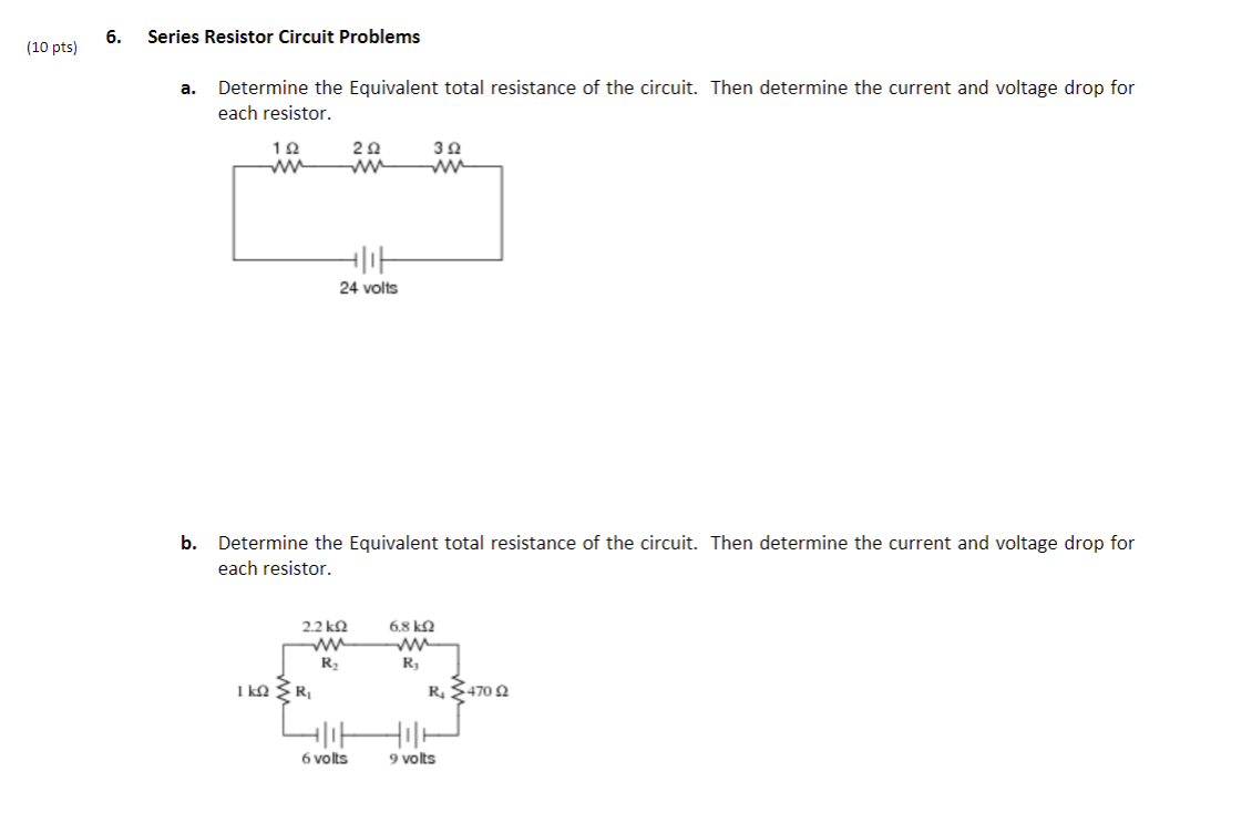 Solved (10 pts) 6. Series Resistor Circuit Problems a. | Chegg.com