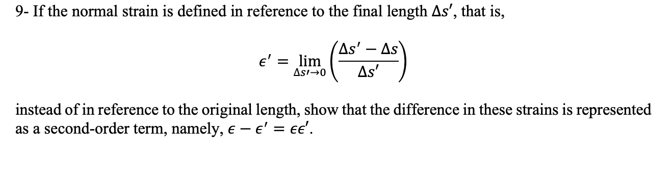 Solved 9- If the normal strain is defined in reference to | Chegg.com