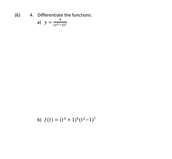 Solved 4. Differentiate the functions: a) y=(x3−3)24 b) | Chegg.com