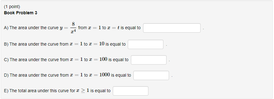 Solved (1 point) Book Problem 3 A) The area under the curve | Chegg.com