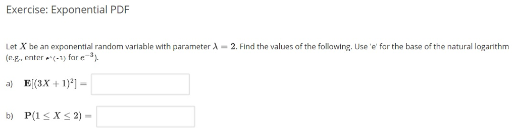 Solved Exercise: Exponential PDF Let X be an exponential | Chegg.com