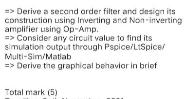 Solved => Derive a second order filter and design its | Chegg.com