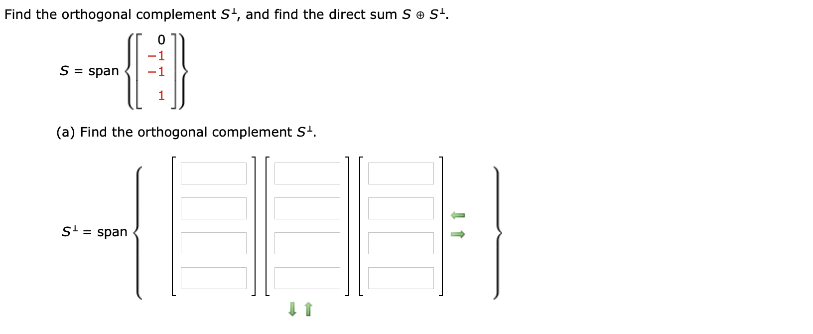 Solved Find the orthogonal complement St, and find the | Chegg.com