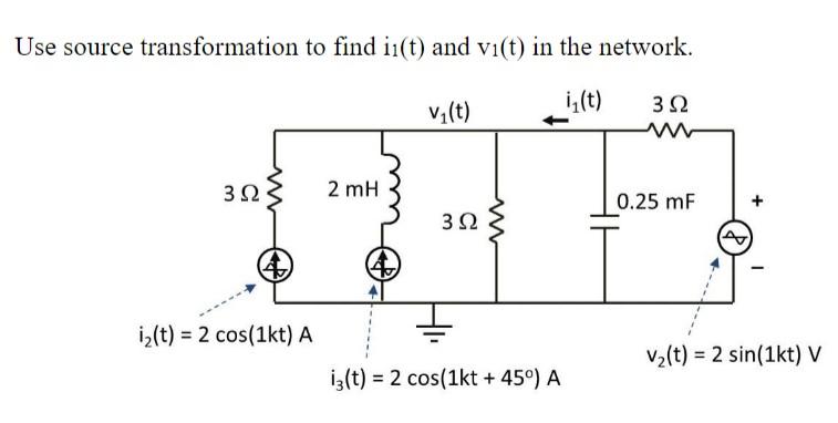 Solved Use source transformation to find i1(t) and v1(t) in | Chegg.com