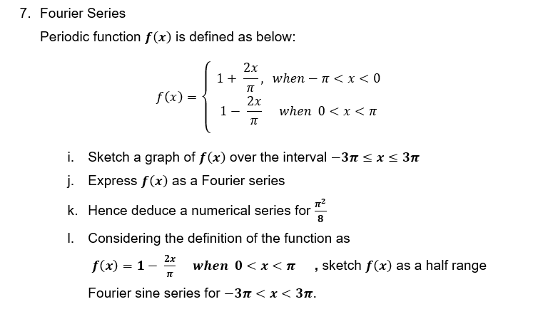 Solved 7. Fourier Series Periodic function f(x) is defined | Chegg.com