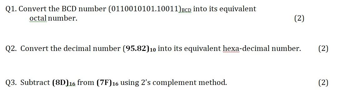 Solved Q1. Convert the BCD number (0110010101.10011)bcd into | Chegg.com