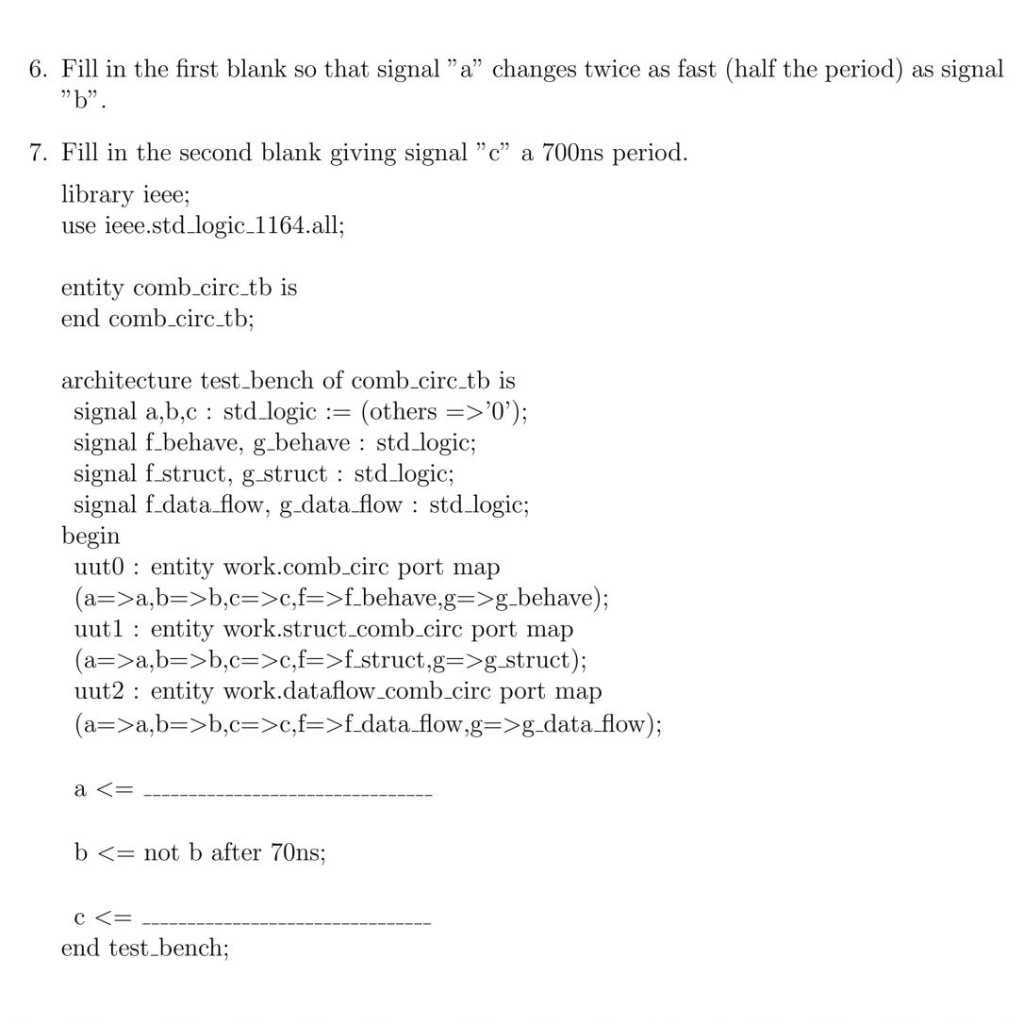 Solved 6. Fill in the first blank so that signal "a" changes | Chegg.com