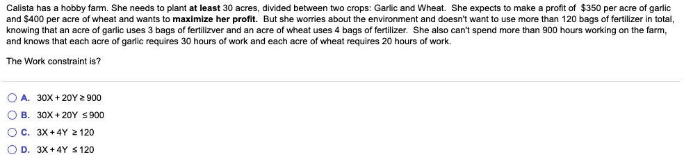 Solved Calista has a hobby farm. She needs to plant at least | Chegg.com