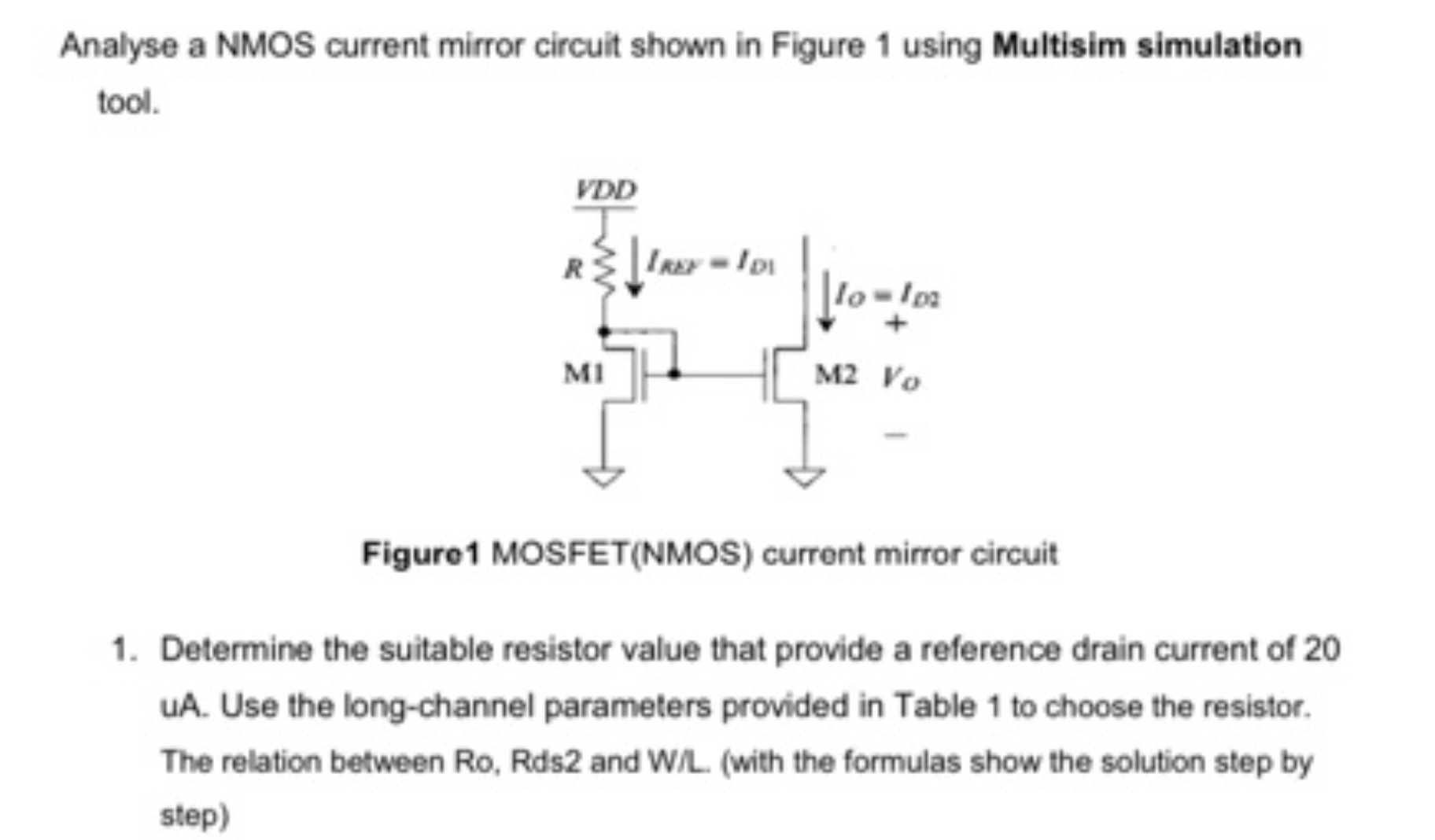 Solved Analyse A Nmos Current Mirror Circuit Shown In Figure