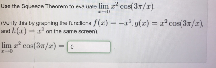 Solved Use the Squeeze Theorem to evaluate linz? cos(3π/x) | Chegg.com