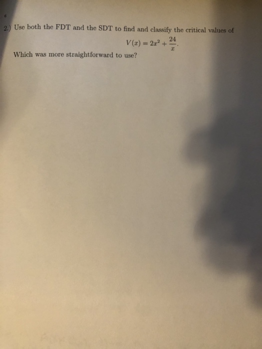 Solved 2 Use both the FDT and the SDT to find and classify | Chegg.com