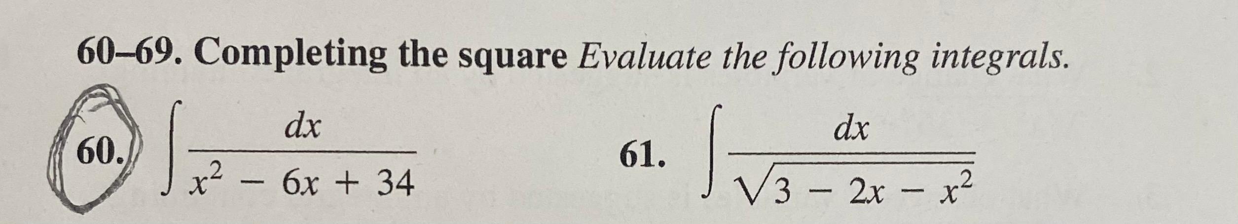 Solved 60–69. Completing the square Evaluate the following | Chegg.com