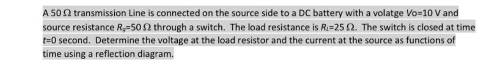 Solved A 50 Ohm transmission Line is connected on the source | Chegg.com