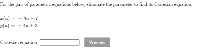 Solved For the pair of parametric equations below, eliminate | Chegg.com