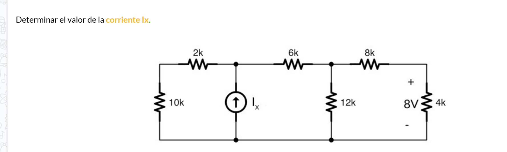 Solved Encuentra la corriente Ix a través de Kirchhoff | Chegg.com