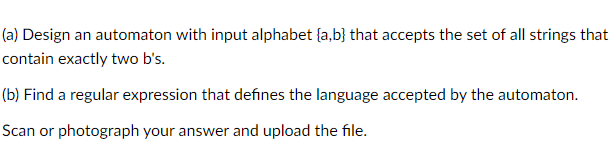 Solved (a) Design an automaton with input alphabet {a,b} | Chegg.com
