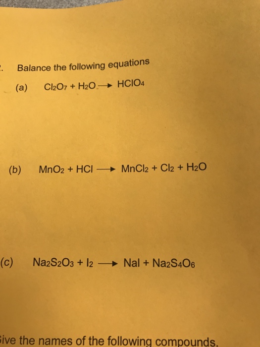 Solved Balance the following equations (a) Cl2O7+H2O-?HCIO4 | Chegg.com