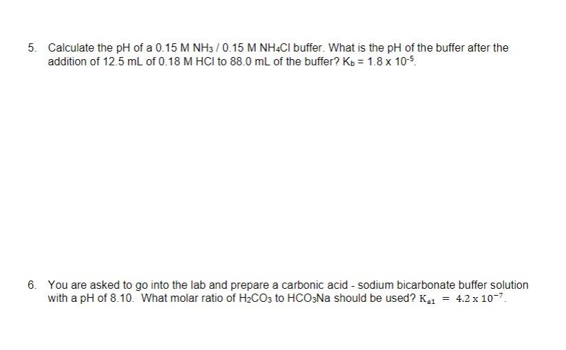 Solved 5. Calculate the pH of a 0.15 M NH3 / 0.15 M NH4Cl | Chegg.com