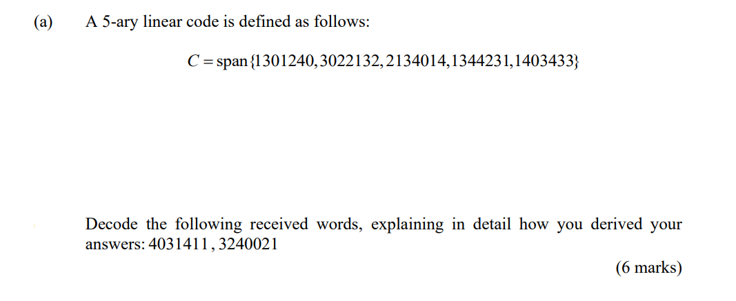 Solved (a) ﻿A 5-ary linear code is defined as | Chegg.com