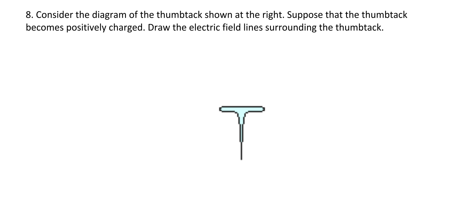 Solved 8. Consider the diagram of the thumbtack shown at the | Chegg.com