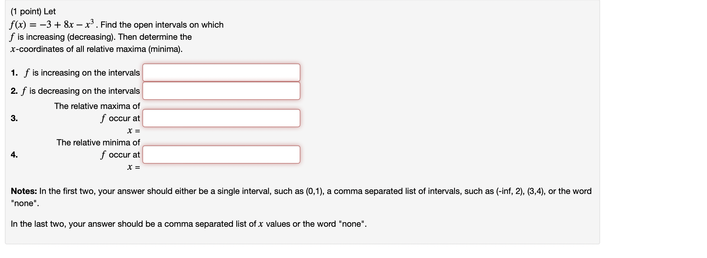 Solved (1 point) Let f(x)=−3+8x−x3. Find the open intervals | Chegg.com