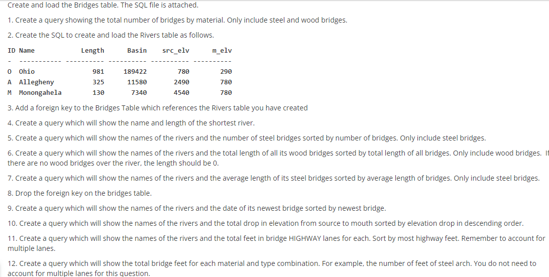 Solved Create and load the Bridges table. The SQL file is | Chegg.com Solved Create and load the Bridges table. The SQL file is | Chegg.com