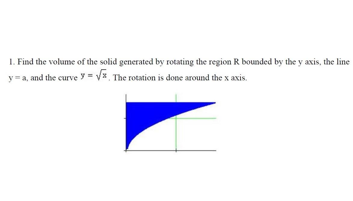 Solved 1. Find the volume of the solid generated by rotating | Chegg.com