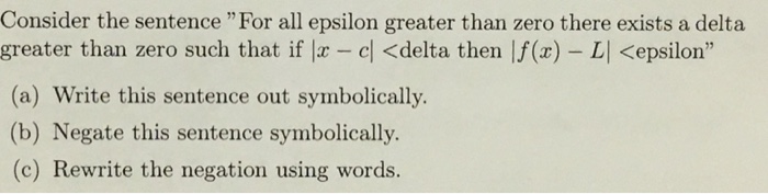 Solved Consider the sentence ''For all epsilon greater than | Chegg.com