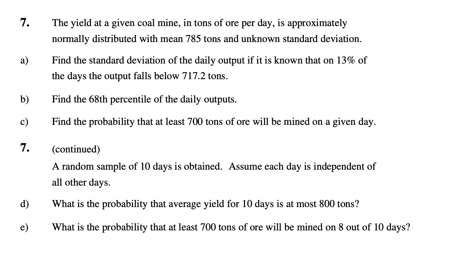 Solved 7. The yield at a given coal mine, in tons of ore per | Chegg.com