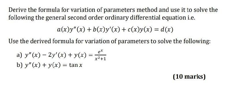 Solved Derive the formula for variation of parameters method | Chegg.com