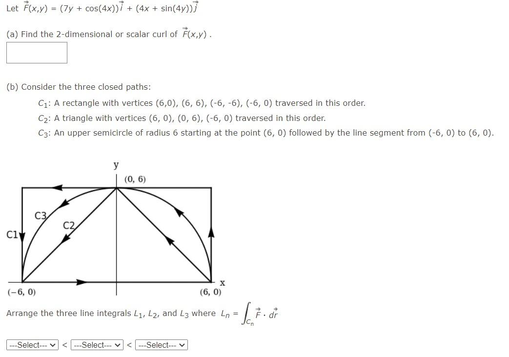 Solved Let F(x,y) = (7y + cos(4x)) + (4x + sin(4y))} (a) | Chegg.com