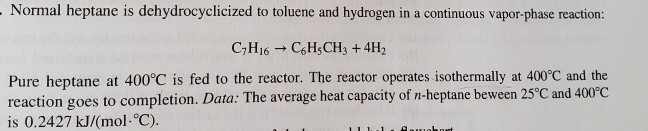 Normal heptane is dehydrocyclicized to toluene and | Chegg.com