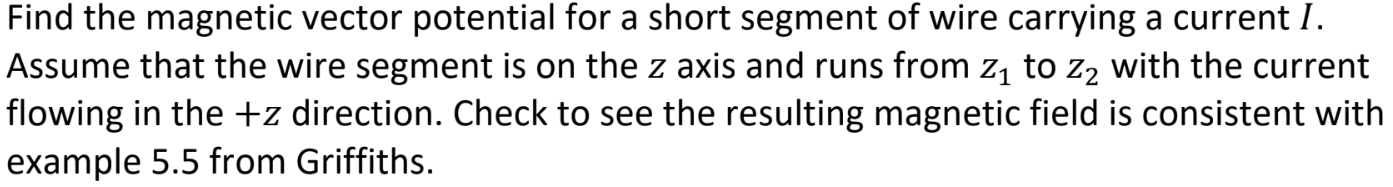 Solved Find the magnetic vector potential for a short | Chegg.com