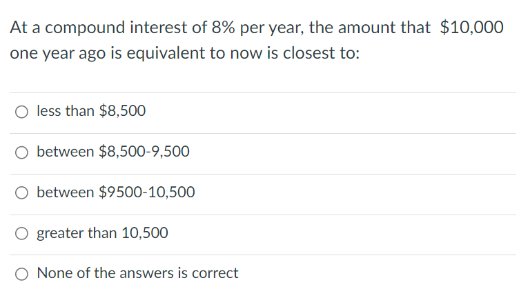 Solved At a compound interest of 8% per year, the amount | Chegg.com