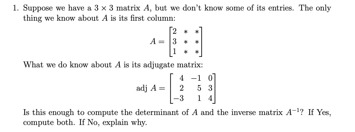 Solved * = * * * * 1. Suppose we have a 3 x 3 matrix A, but | Chegg.com