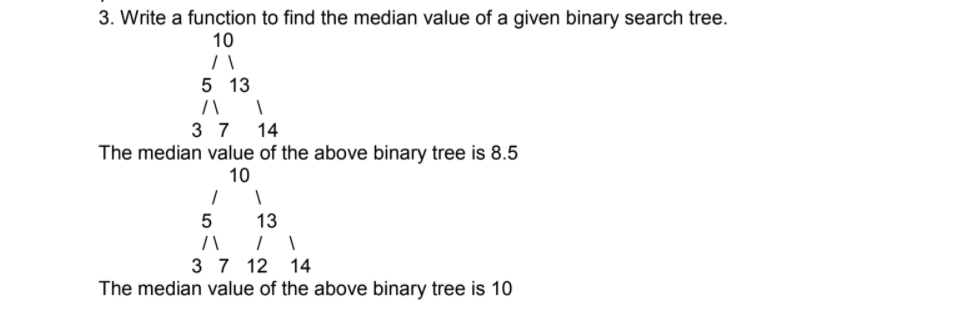 Solved 3. Write a function to find the median value of a | Chegg.com