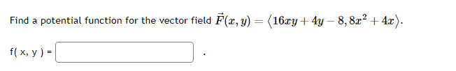 Solved Find a potential function for the vector field | Chegg.com
