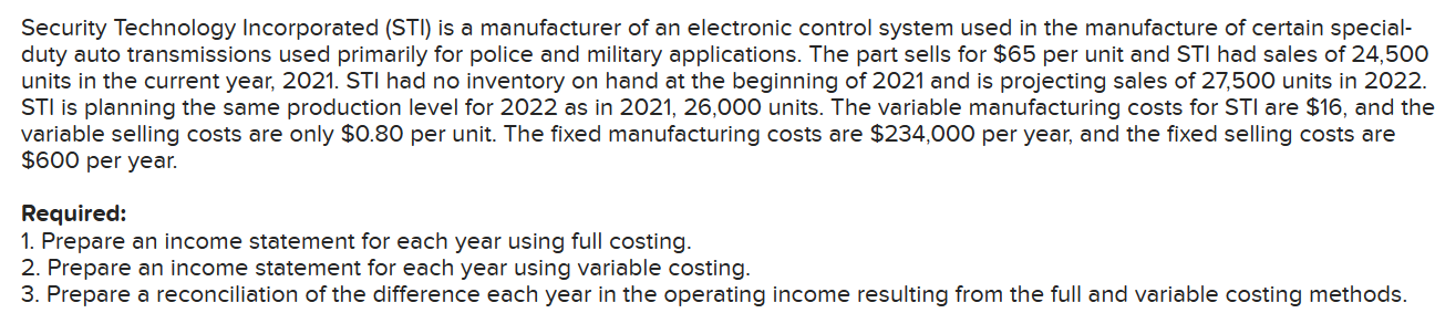 Solved Security Technology Incorporated (STI) is a | Chegg.com